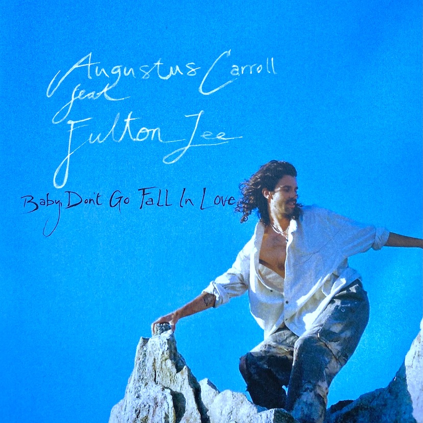 Augustus Carroll + Fulton Lee – Baby, Don’t Go Fall in Love - Discover ...