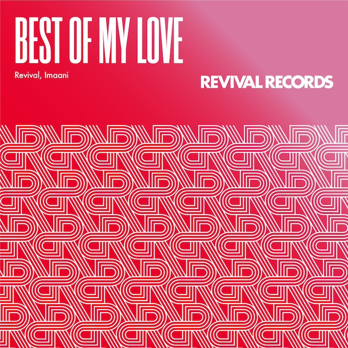 Revival Records + Imaani – Best Of My Love - New Music - ALFITUDE